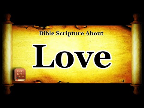 Bible Topics: Scripture Verses About Love - Holy Bible KJV Read Along HD 4K Audio Text