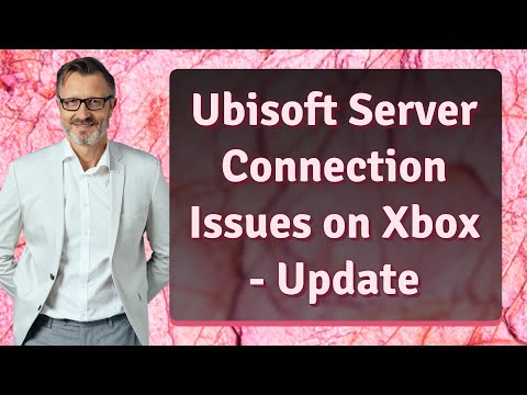 Ubisoft Server Connection Issues on Xbox - Update