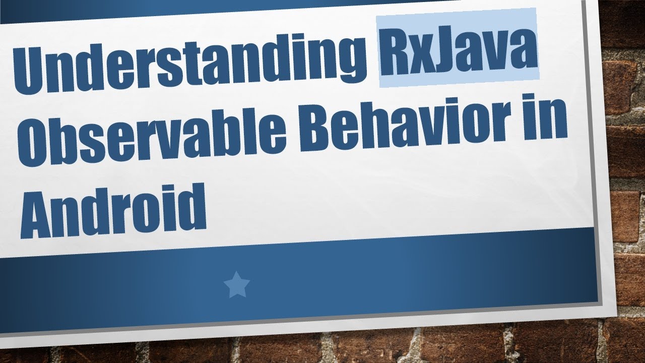 Understanding RxJava Observable Behavior in Android