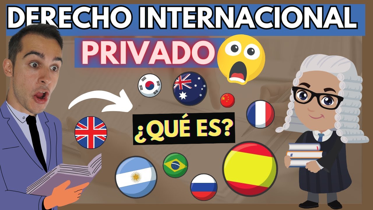 🌎 DERECHO INTERNACIONAL PRIVADO: ¿Qué es? ¿Fuentes?【EXPLICADO con EJEMPLOS】