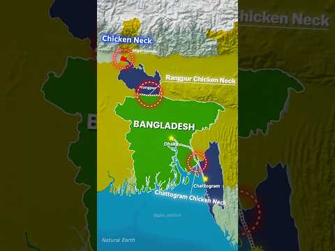 Not Just India! Bangladesh Has Two Chicken Necks Too!