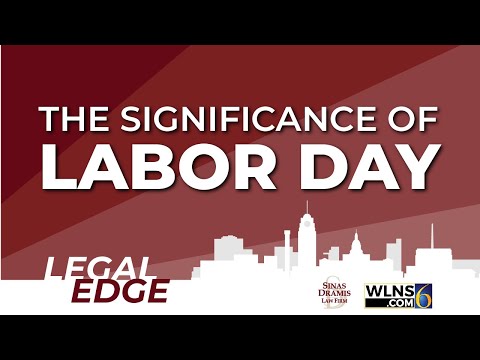 The Significance of Labor Day | WLNS 6 Legal Edge
