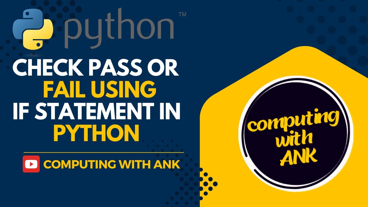 check pass fail Student using If Statement in python