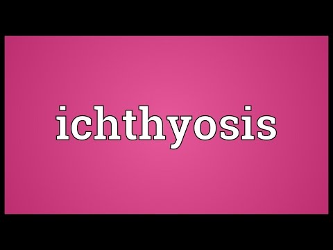 Ichthyosis Meaning