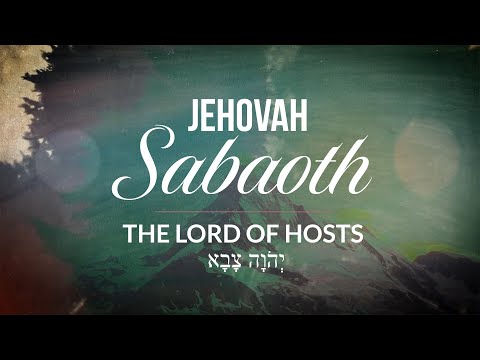 The Names of God: Jehovah Sabaoth (Full Service)