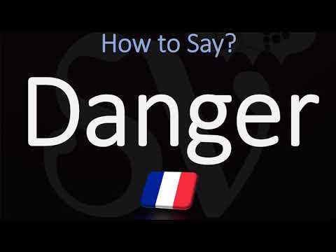 How to Say Danger in French? | How to Pronounce