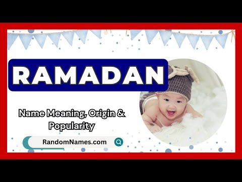 Ramadan - Baby Boy Name Meaning, Origin & Popularity - RandomNames.com