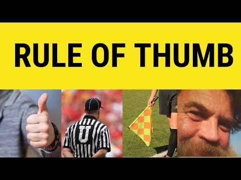 Rule Of Thumb - Rule of Thumb Meaning - Rule of Thumb Examples -Idioms-British English Pronunciation