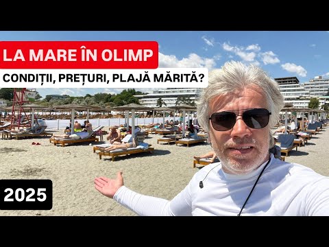 🔴 MERITĂ OLIMP în 2025? Plajă Mărită, Prețuri Mari, Condiții Proaste? Este LUME pe LITORAL?