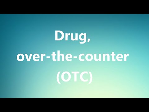 Drug, over-the-counter (OTC) - Medical Meaning and Pronunciation