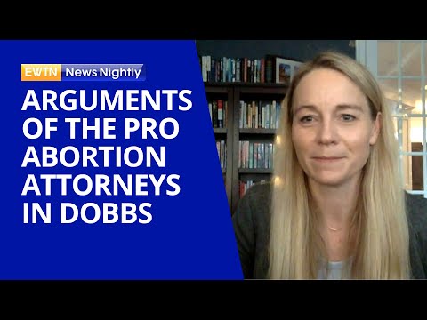 The Arguments of the Pro-Abortion Attorneys in Dobbs v Jackson | EWTN News Nightly