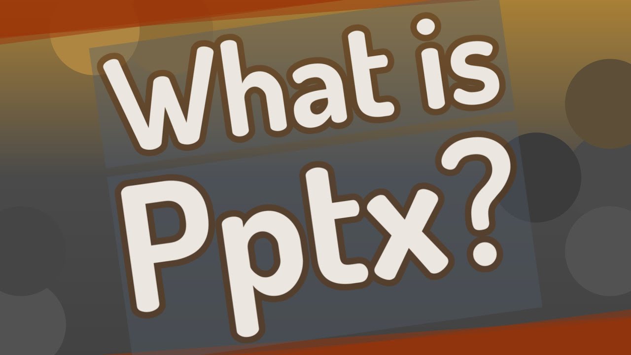 What is Pptx?