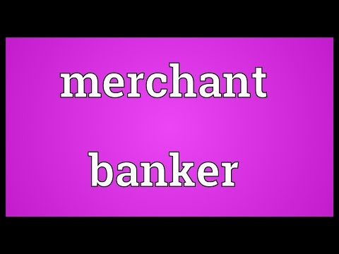 Merchant banker Meaning