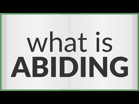 Abiding | meaning of Abiding