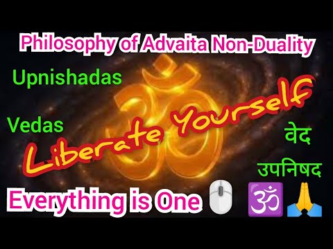 Non-Duality Song Divine Vedic Vedanta Philosophy of Oneness | You must Know