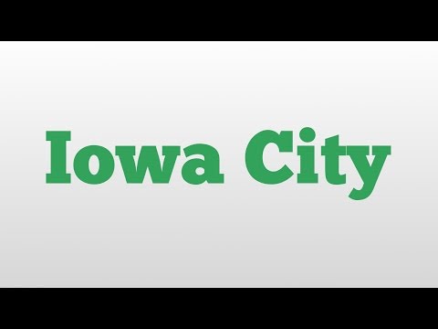 Iowa City meaning and pronunciation