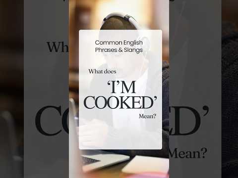 Common English Phrases and Slangs | Must-Know English | English Speaking Skills | I'm cooked