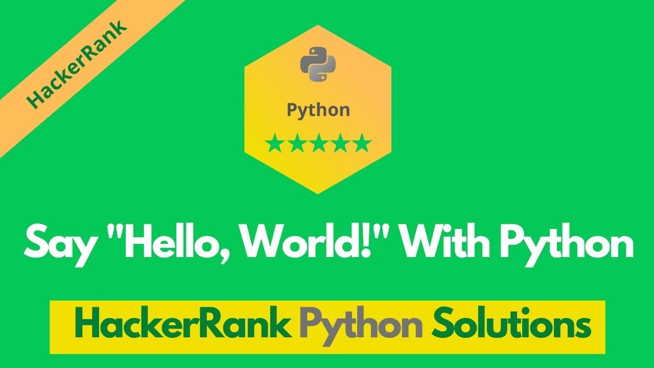 HackerRank Say Hello, World! With Python problem solution | Python solutions | Programmingoneonone