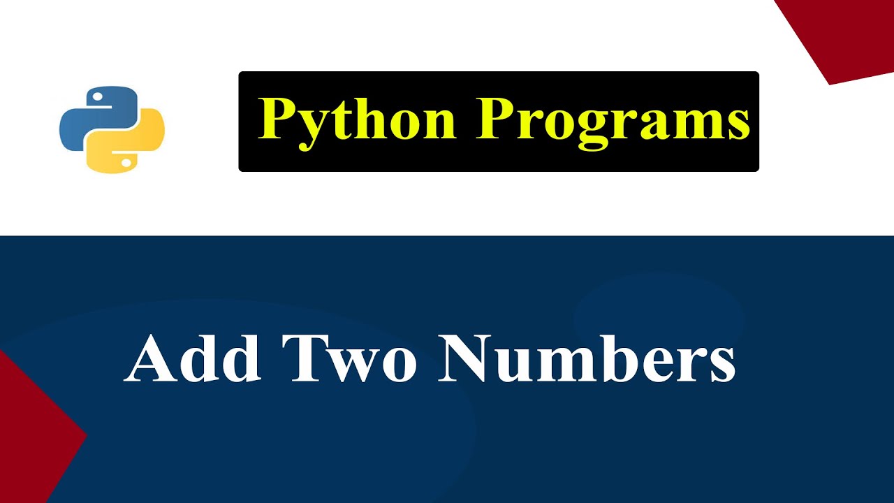 Python Tutorial : How to Add Two Numbers | Beginner's Guide to Python Programming