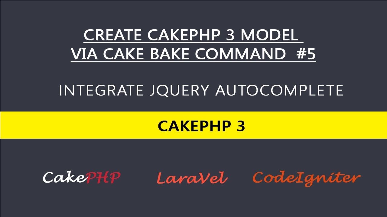 Create CakePHP 3 Model via Cake Bake Command  #5 Integrate jQuery Autocomplete with CakePHP