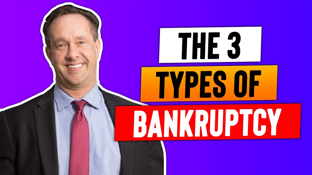 3 Types of Bankruptcy