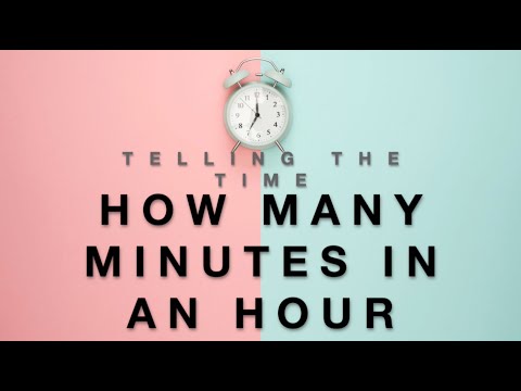 P5 - Telling the time - How many minutes are in an hour