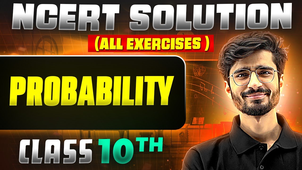 Probability | Complete NCERT WITH BACK EXERCISE in 1 Video | Class 10th
