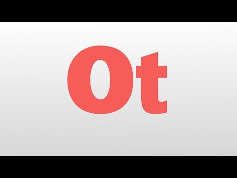 Ot meaning and pronunciation