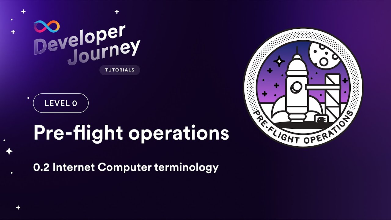 ICP Developer Liftoff 0.2 | Internet Computer terminology