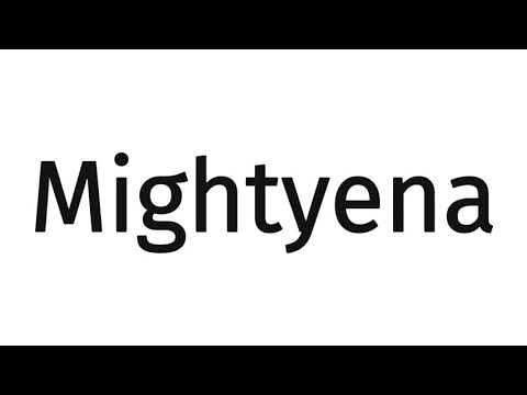 How to pronounce Mightyena?(SORT OF CORRRECTLY...)