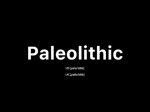 How to Pronounce Paleolithic: 🇺🇸 American English vs. 🇬🇧 British English