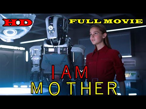 I AM MOTHER FULL MOVIE | FULL HD