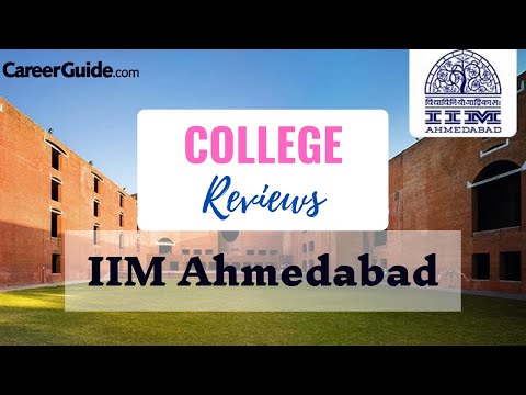 College Review: Indian Institute of Management (IIM) Ahmedabad