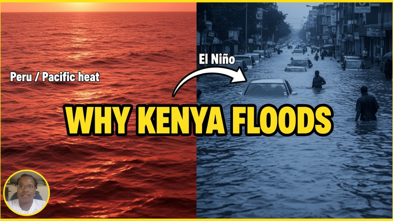 Kenya Raifall, How El Niño Causes Flooding in Kenya | Simple Climate Science Explained