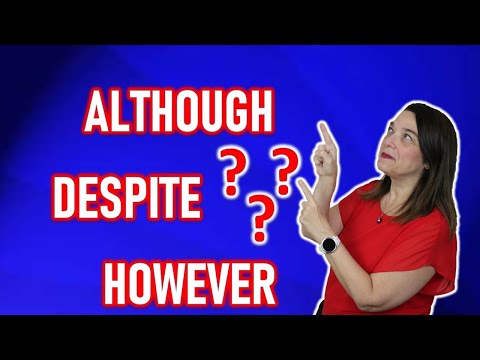 How to use ALTHOUGH, DESPITE and HOWEVER