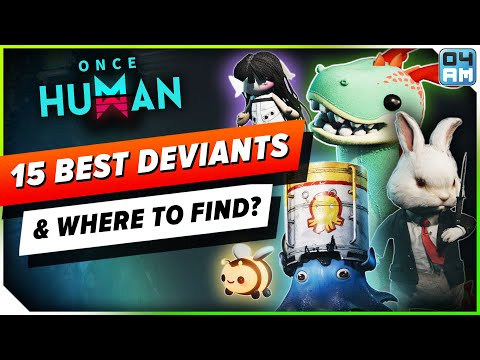 Steam Community :: Video :: Once Human My ULTIMATE TOP 15 Deviants You ...