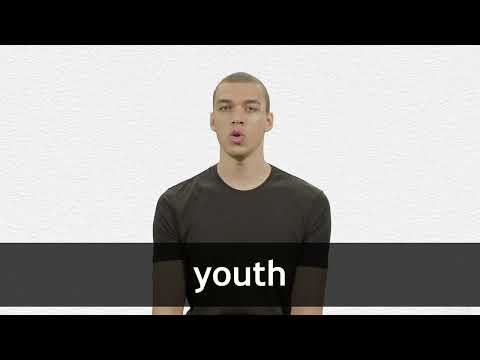 YOUTH definition and meaning | Collins English Dictionary