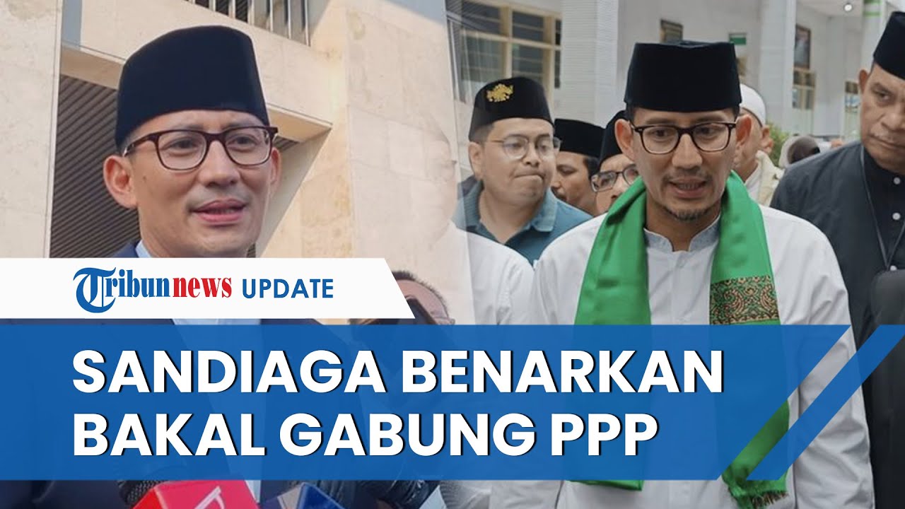 Fix! Sandiaga Uno akan Angkat Kaki dari Gerindra & Umumkan Pindah ke PPP dalam Hitungan Hari ...