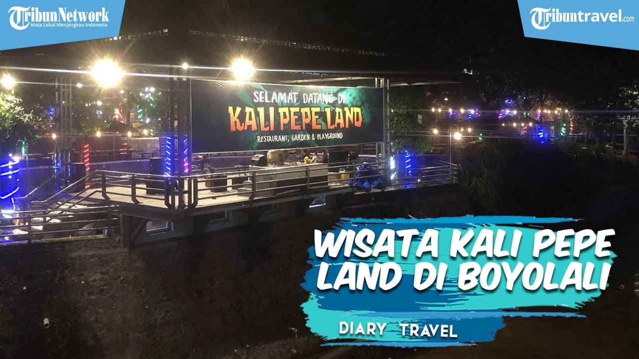 Kali Pepe Land, Tempat Wisata di Boyolali yang Tawarkan Beragam Keseruan - Tribun Video