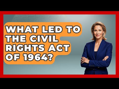 What Led To The Civil Rights Act Of 1964? - Anecdotes in Quotation