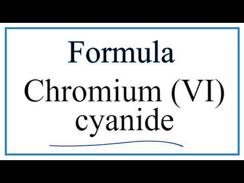 How to Write the Formula for Chromium (VI) cyanide