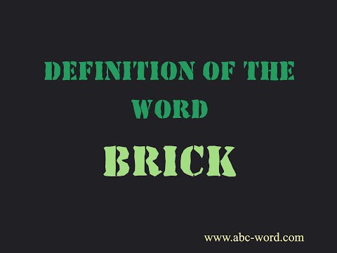 Definition of the word "Brick"