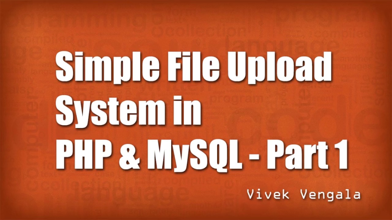 Simple File Upload System in PHP & MySQL - Part 1/8