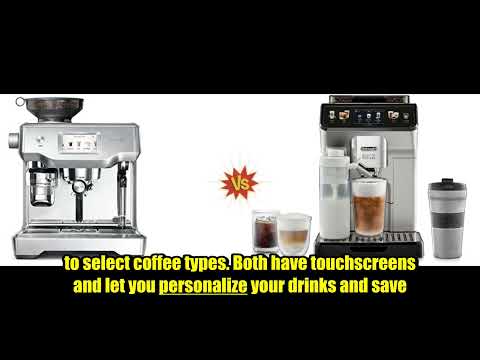 Breville Oracle Touch Espresso Machine VS De'Longhi Eletta Explore Espresso Machine