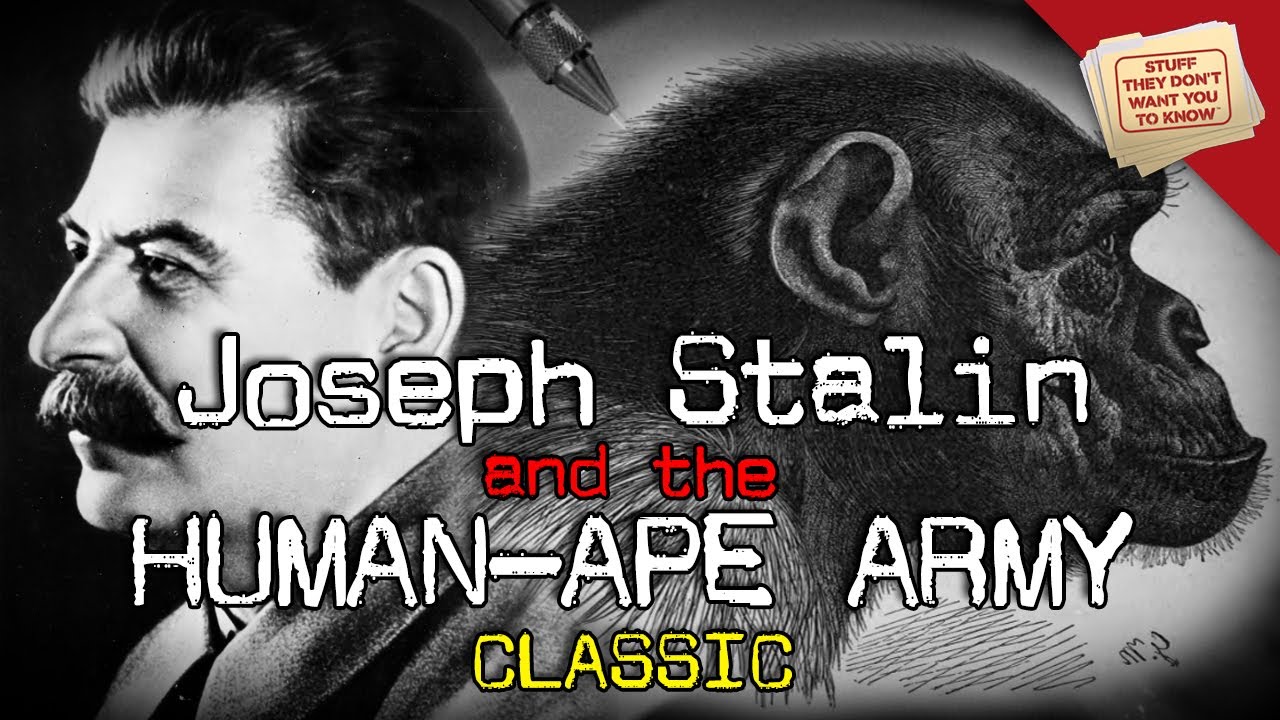 Joseph Stalin's Humanzee Experiments - Documentarytube.com