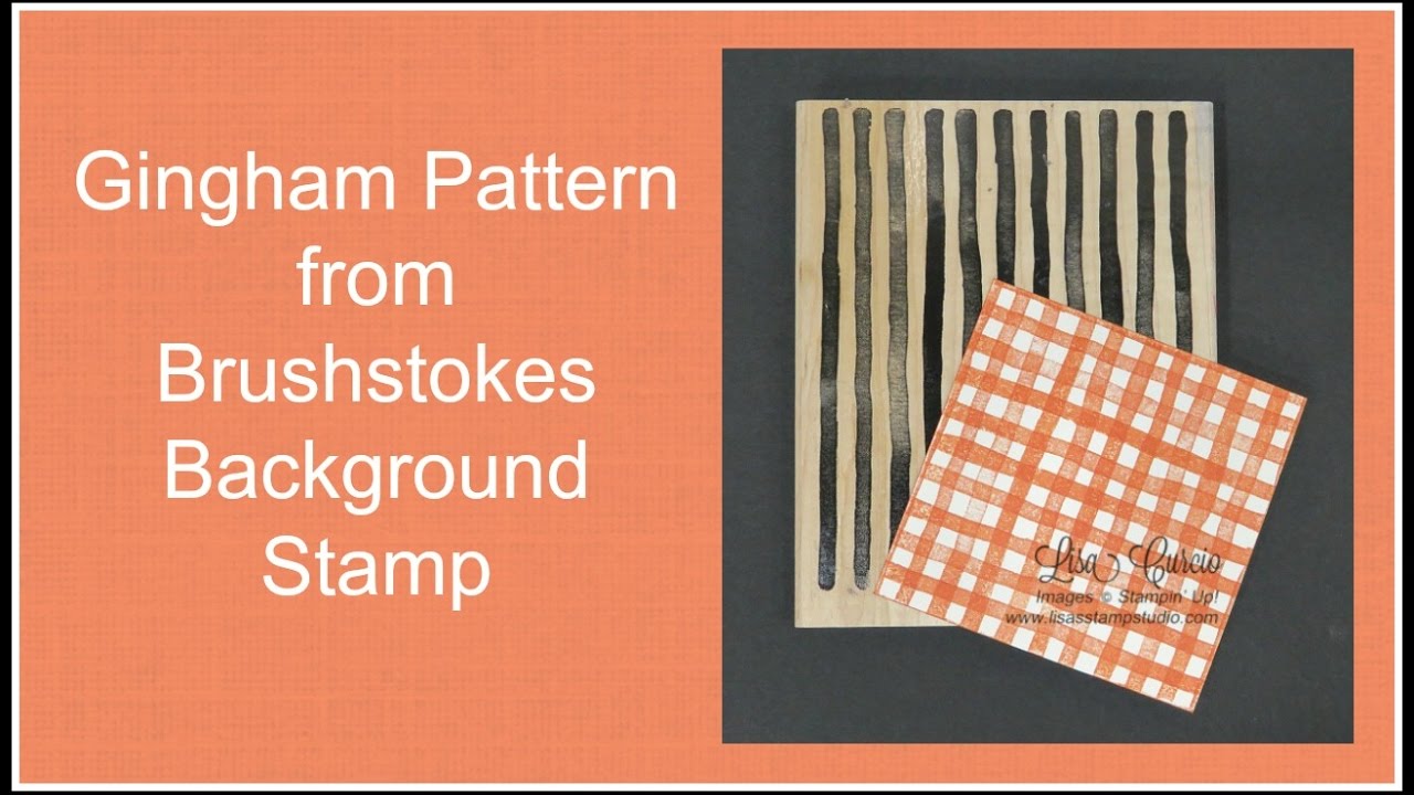 Quick Crafting Tip - Gingham Pattern from Brushstrokes Background Stamp