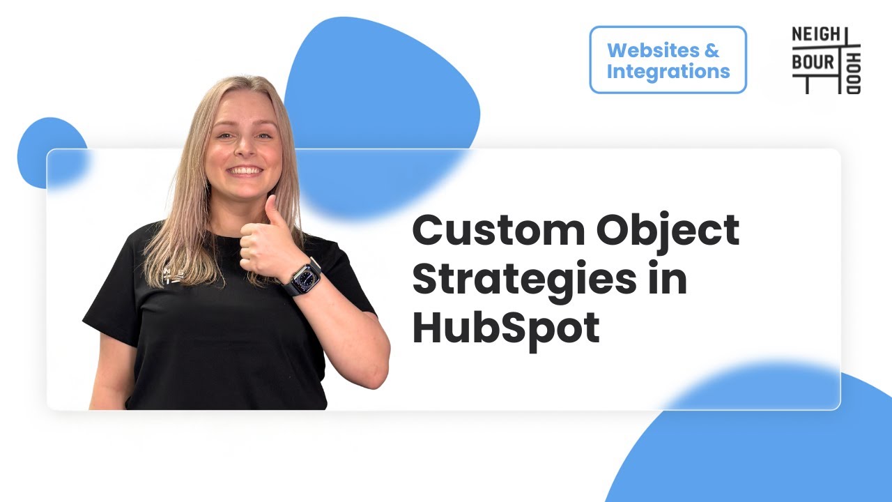 Custom Object Strategies in HubSpot