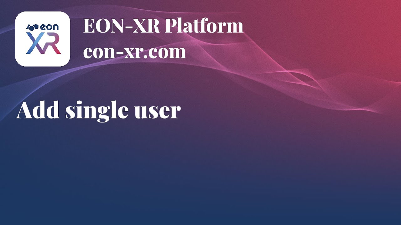 EON XR - Add Single User