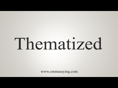 How To Say Thematized
