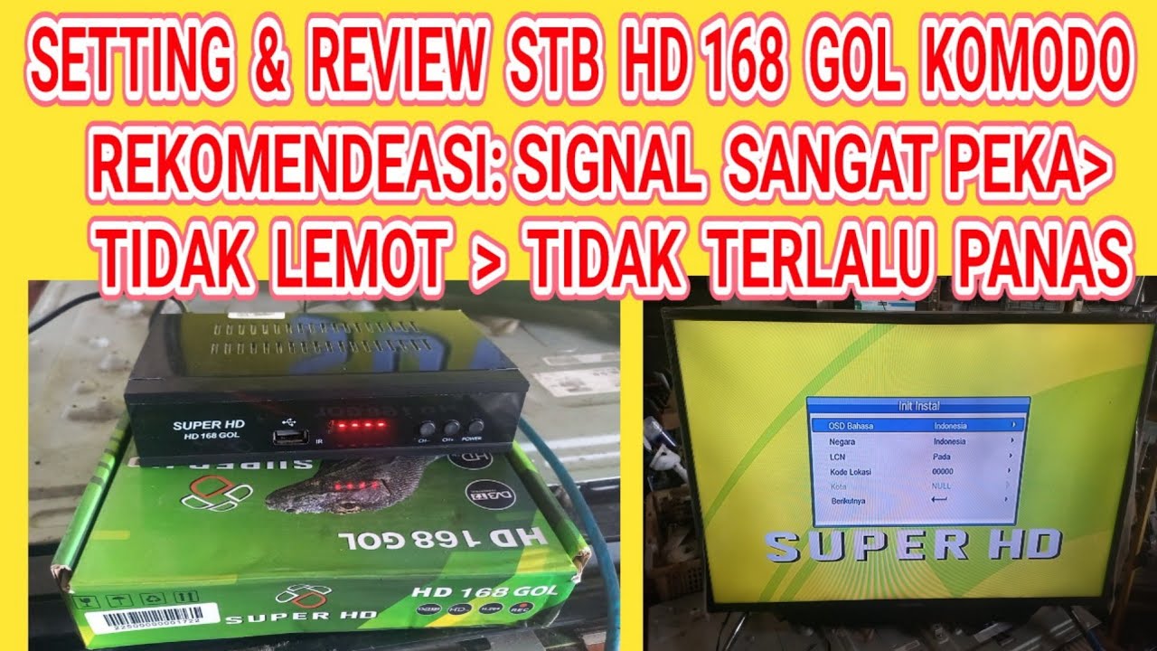 REVIEW DAN SETTING AWAL SET TOP BOX SUPER HD 168 GOL  KOMODO
